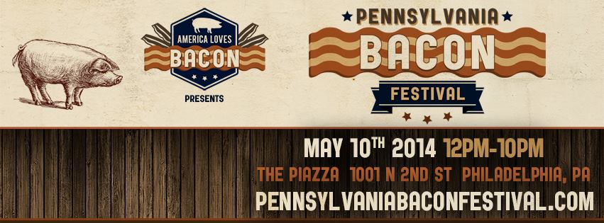 Pennsylvania Bacon Festival Comes to Philadelphia with 30+ Vendors (May ...